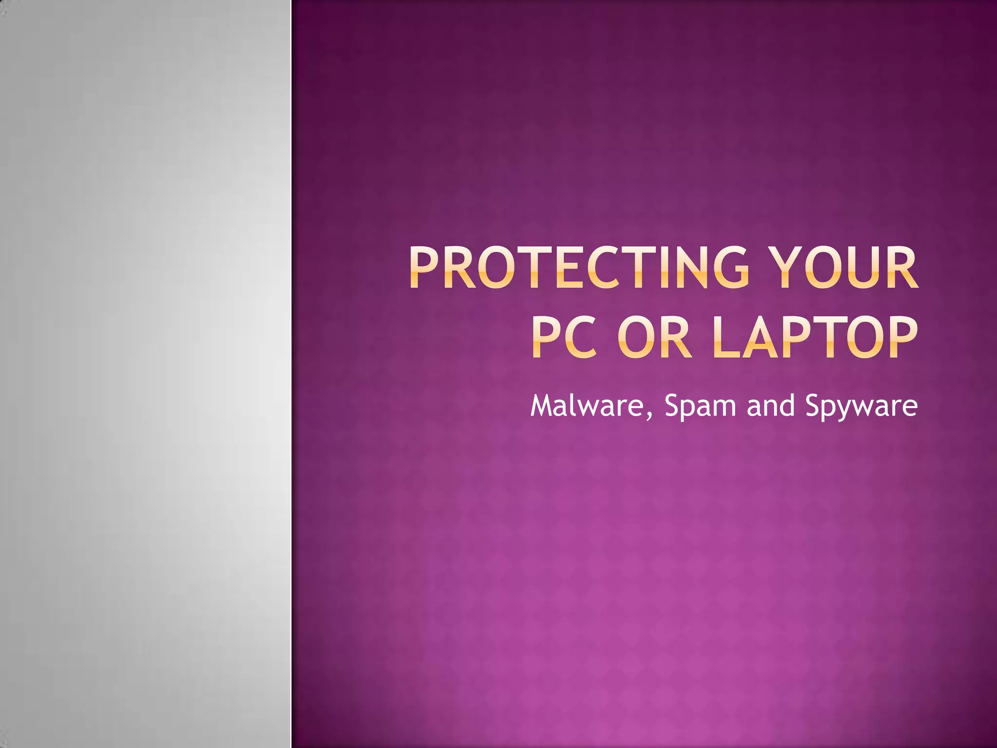 Protecting Your PC or Laptop | PPT