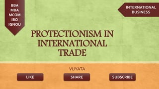 Protectionism in International Business | PPT