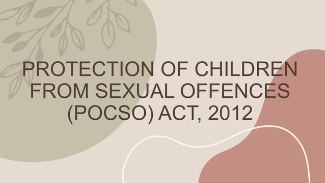PROTECTION OF CHILDREN FROM SEXUAL OFFENCES (POCSO.pptx