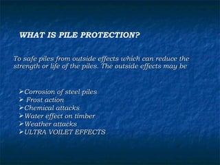 Protection of piles | PPT