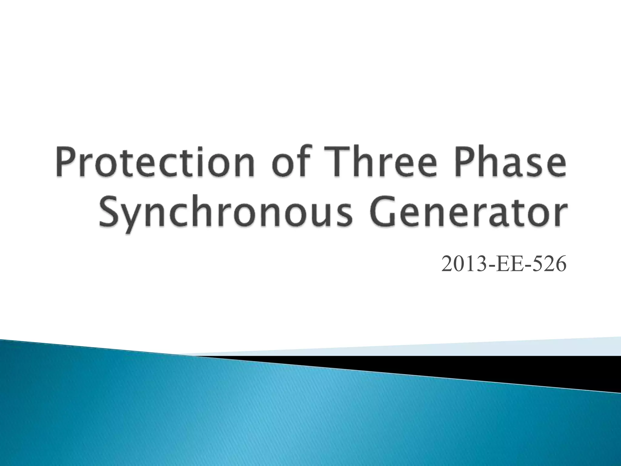 Protection Of Three Phase Synchronous Generator Ppt