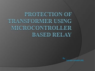 Basic Protection of transformer using microcontroller based relay | PPT
