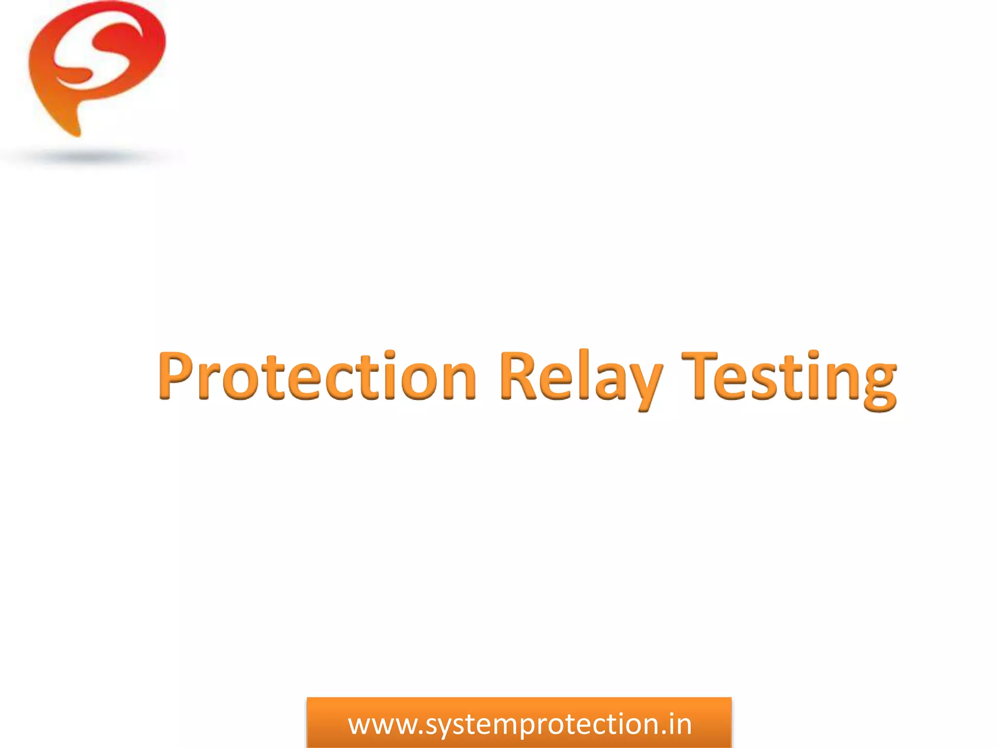 Protection Relay Testing | Protective Relays Equipment | PPTX