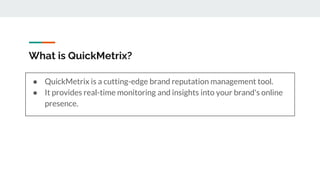 Protect Your Brand's Reputation with QuickMetrix.pptx | Business | Business and Finance