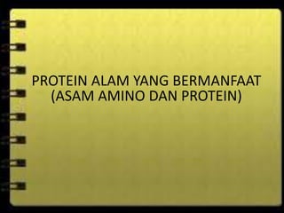 Protein alam yg bermanfaat | PPTX