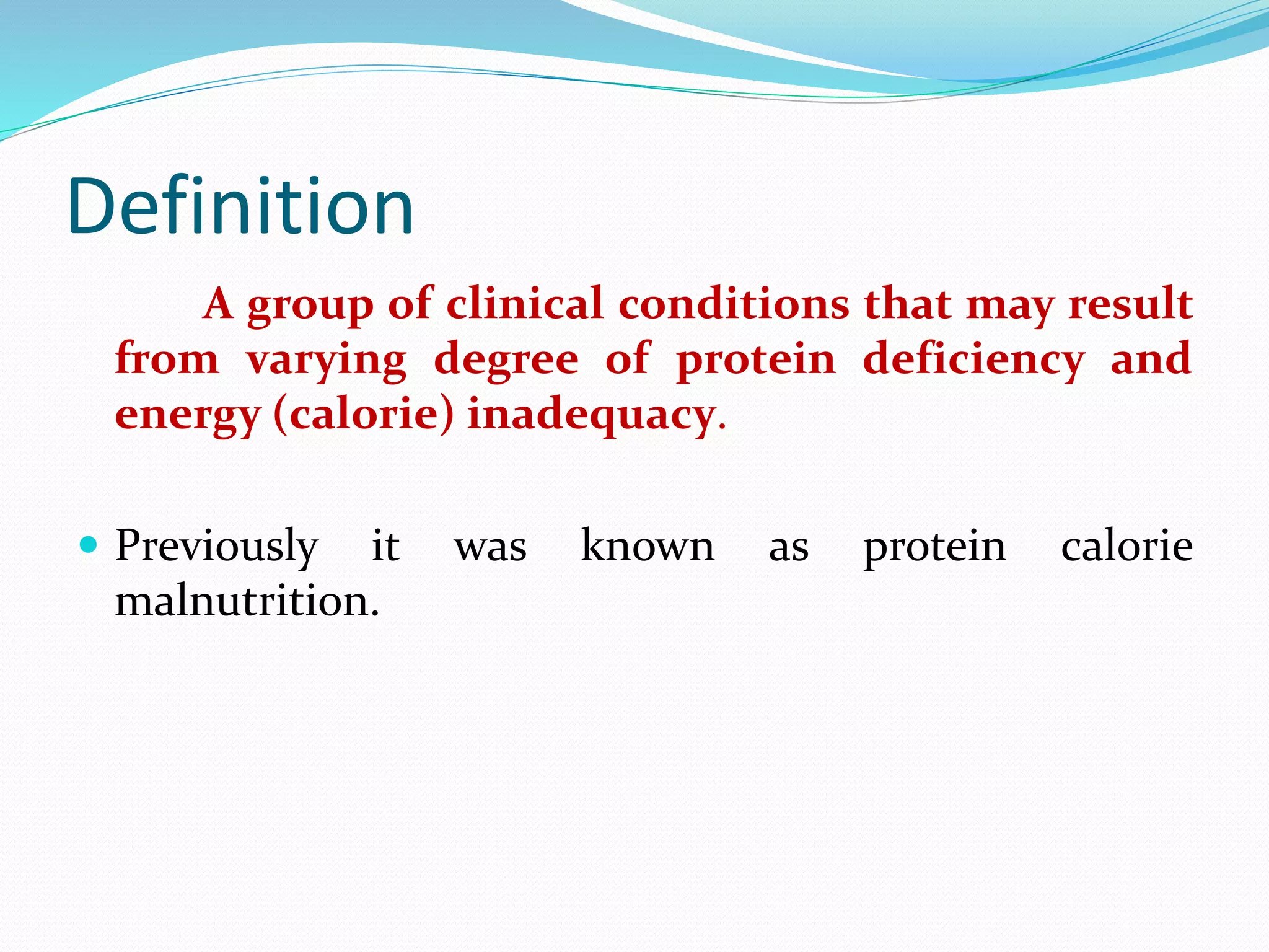 Protein energy malnutrition | PPTX
