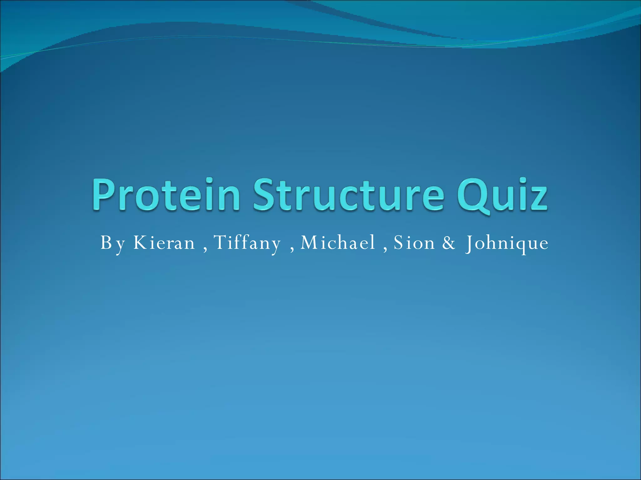 Protein Structure Quiz | PPT