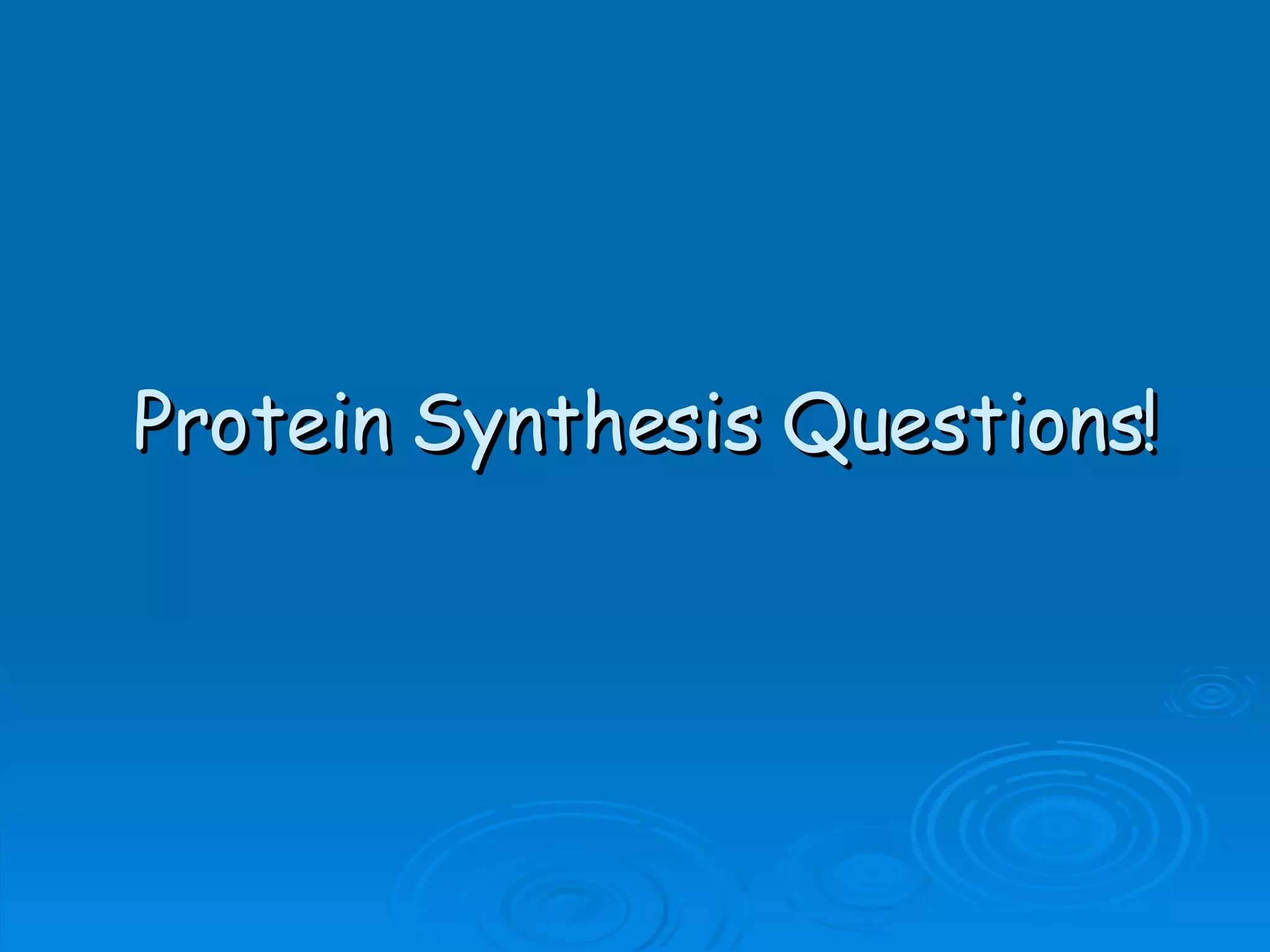 Protein Synthesis Practice | PPT