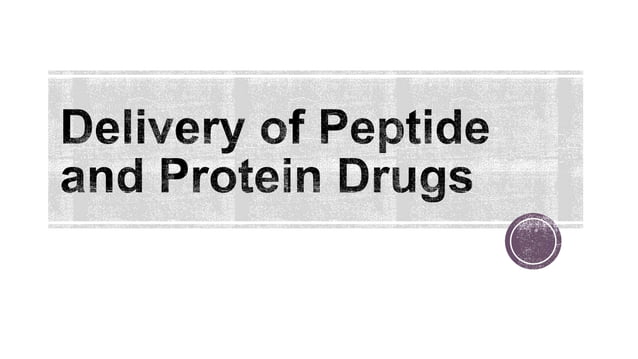 Protein and peptide drug delivery.pptx | Digestive Disorders | Diseases ...