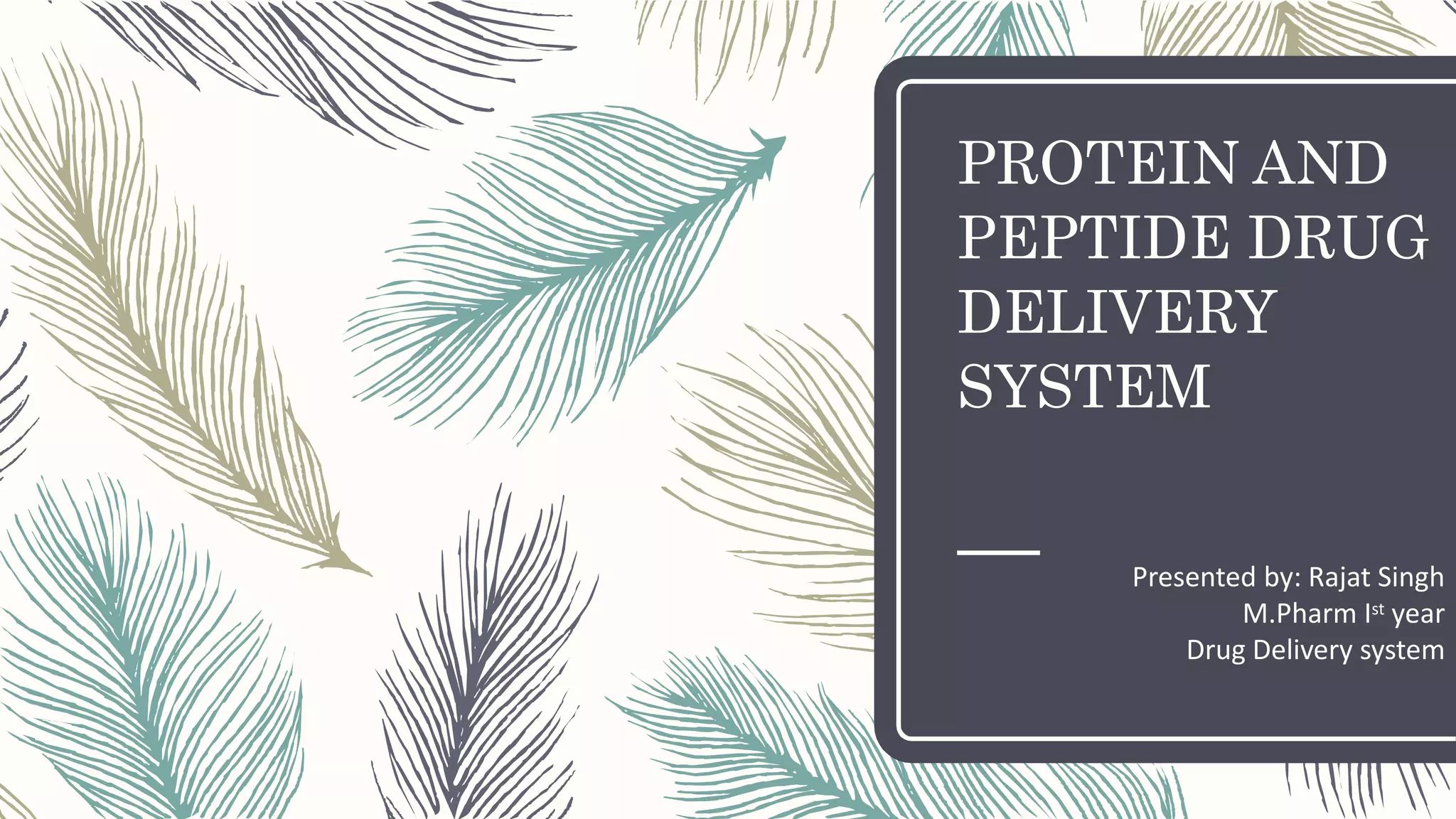 Protein and peptide drug delivery system | PPTX