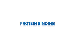 Protein binding | PPTX