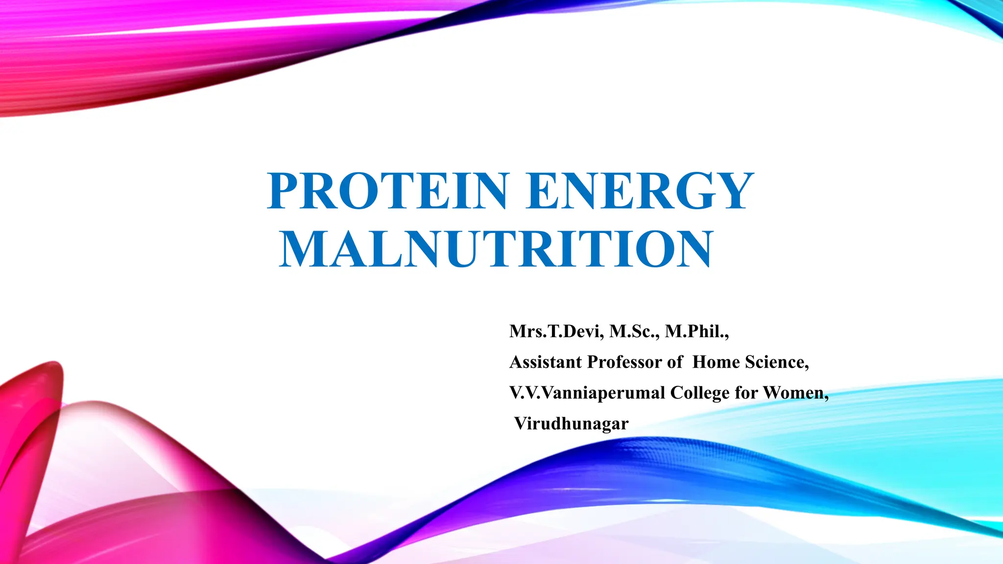 Protein Energy Malnutrition and types-.pptx