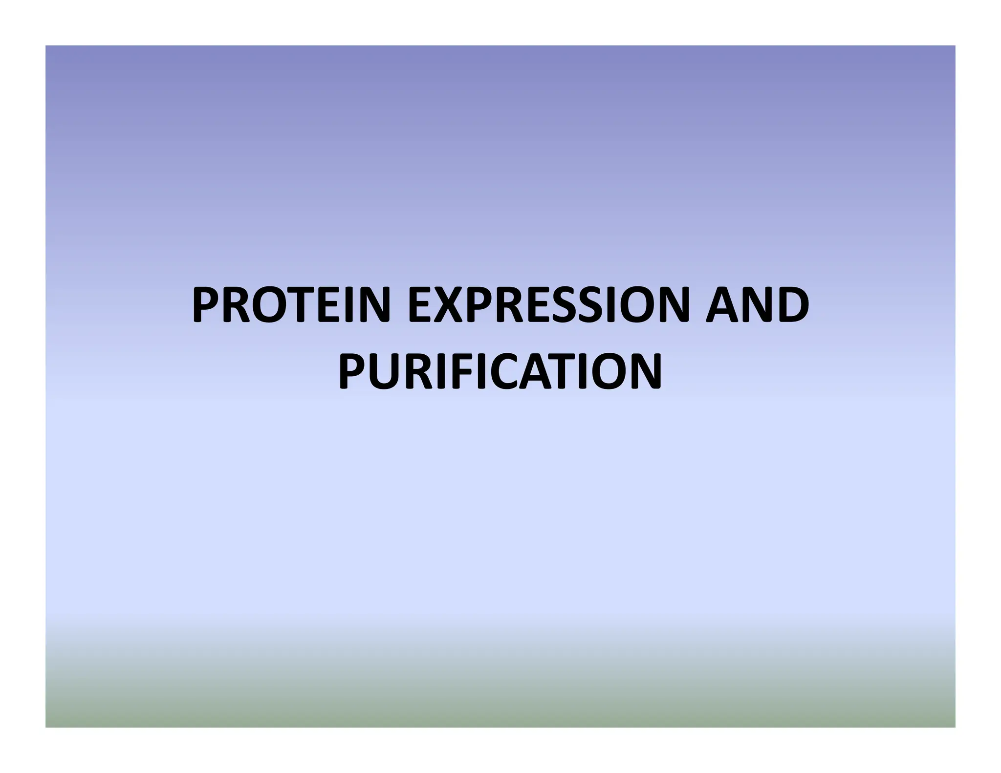 Protein expression and purification slides.pdf
