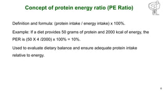 Role of protein in Early life, and concept of protein energy ratio ...