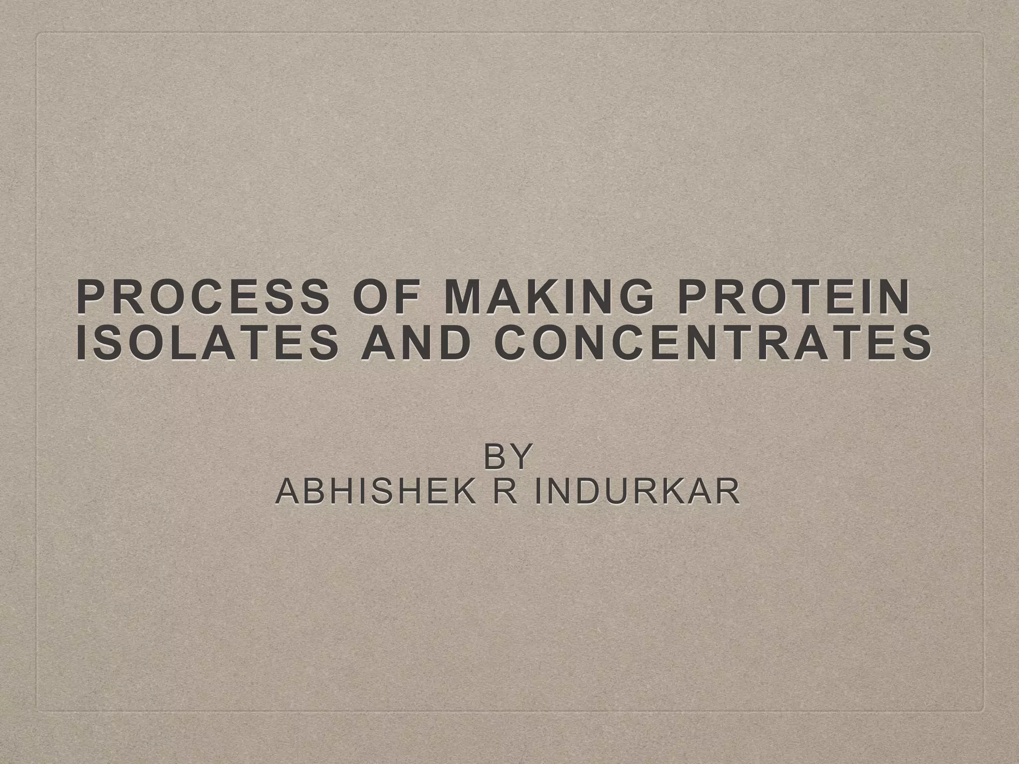 Protein isolates and concentrates | PPTX