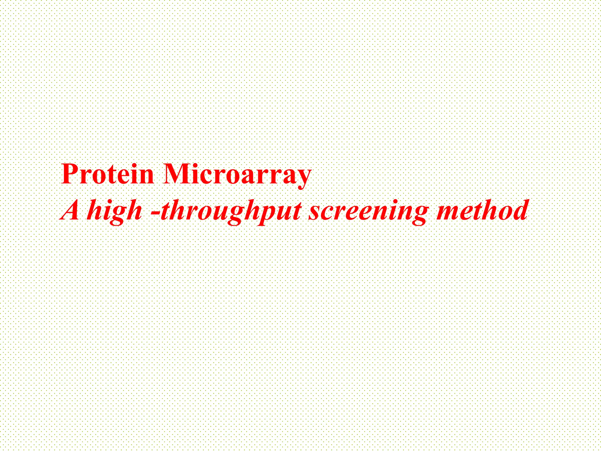 protein microarray-types and approaches.pptx