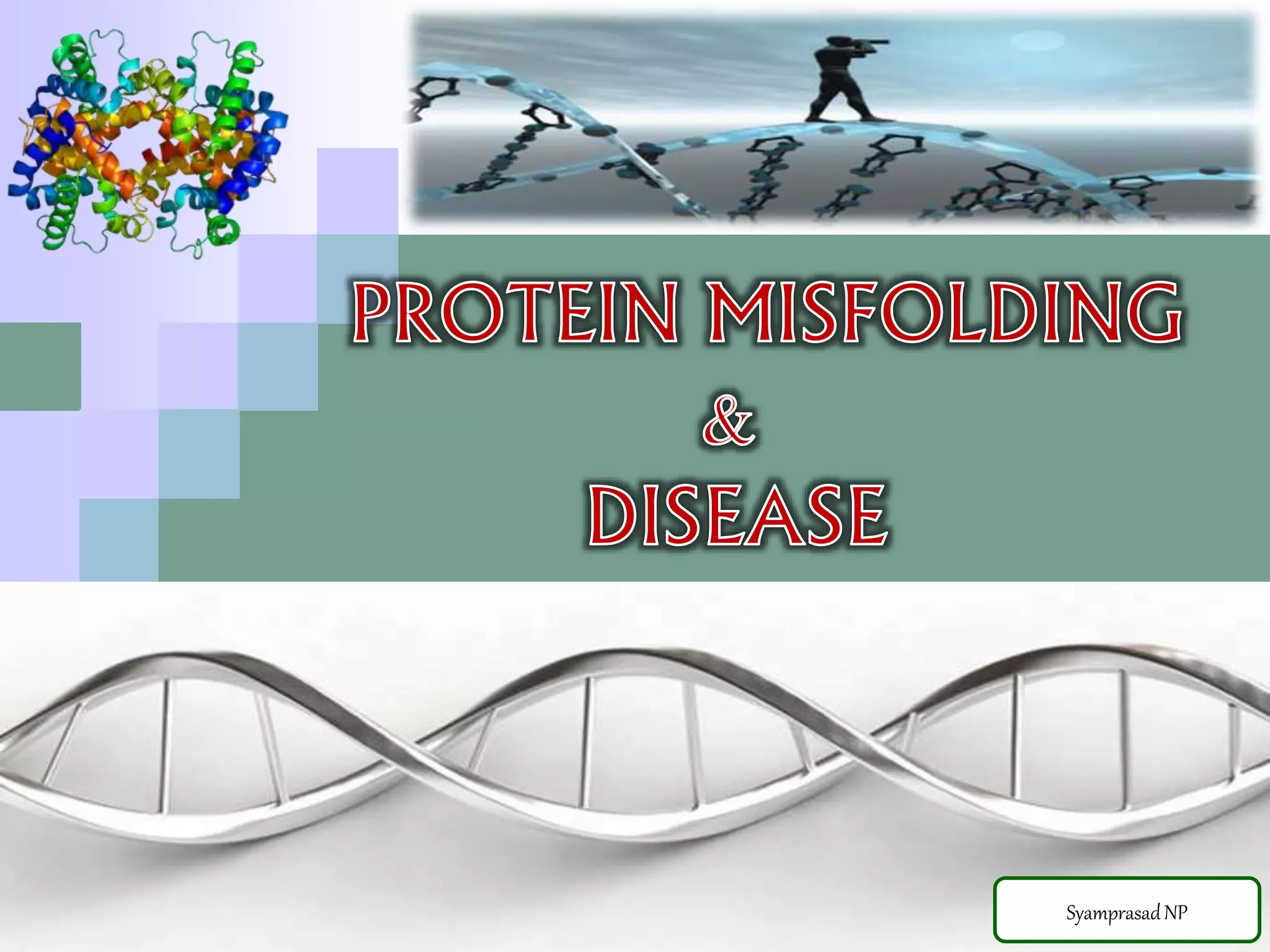 Protein misfolding & diseases | PPTX