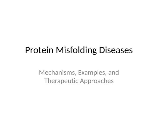 Protein_Misfolding_Diseases_Presentation.pptx