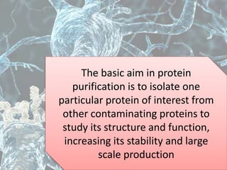 Protein purification techniques | PPTX | Chemistry | Science