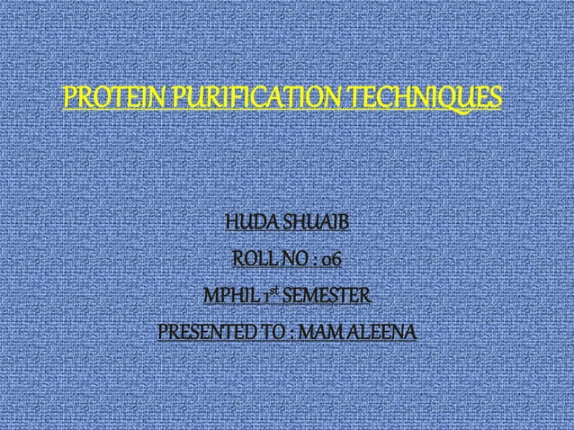 PROTEIN PURIFICATION TECHNIQUES PPT .pptx | Chemistry | Science