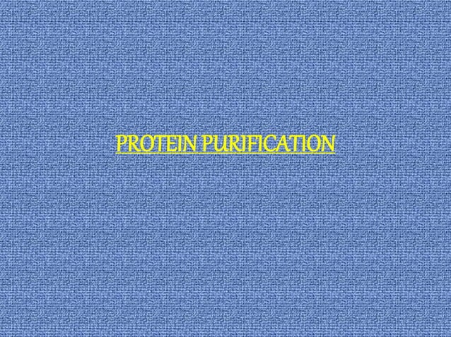 PROTEIN PURIFICATION TECHNIQUES PPT .pptx | Chemistry | Science