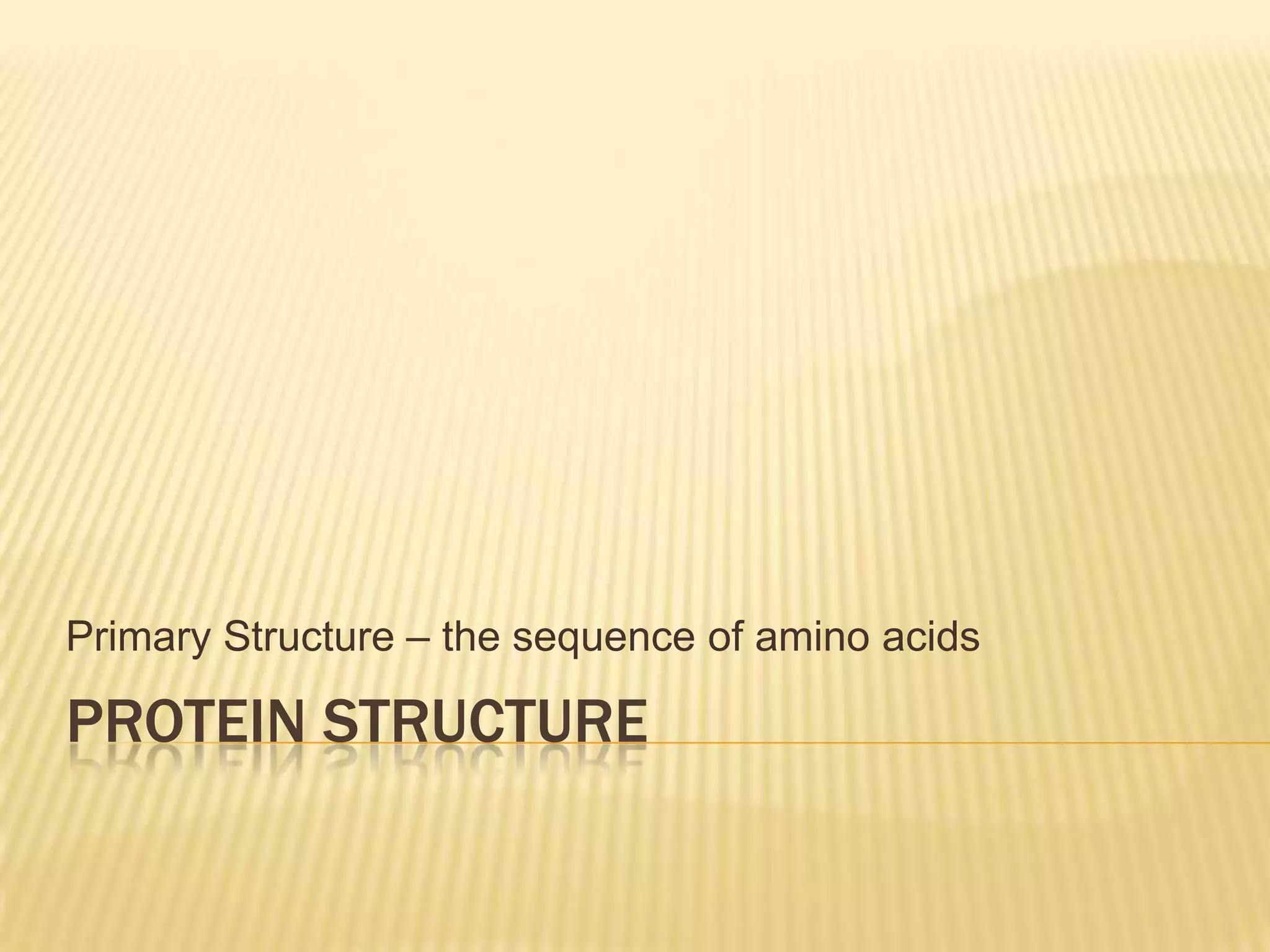 Protein structure | PPTX