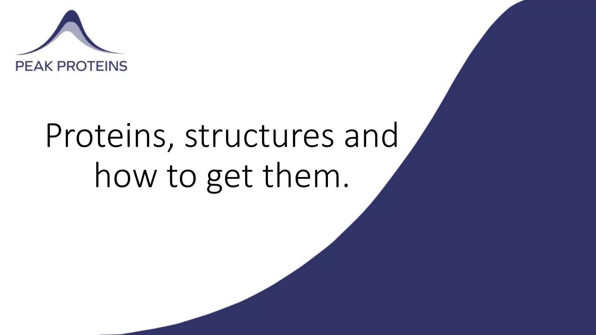 MDC Connects: Proteins, structures and how to get them | PPTX