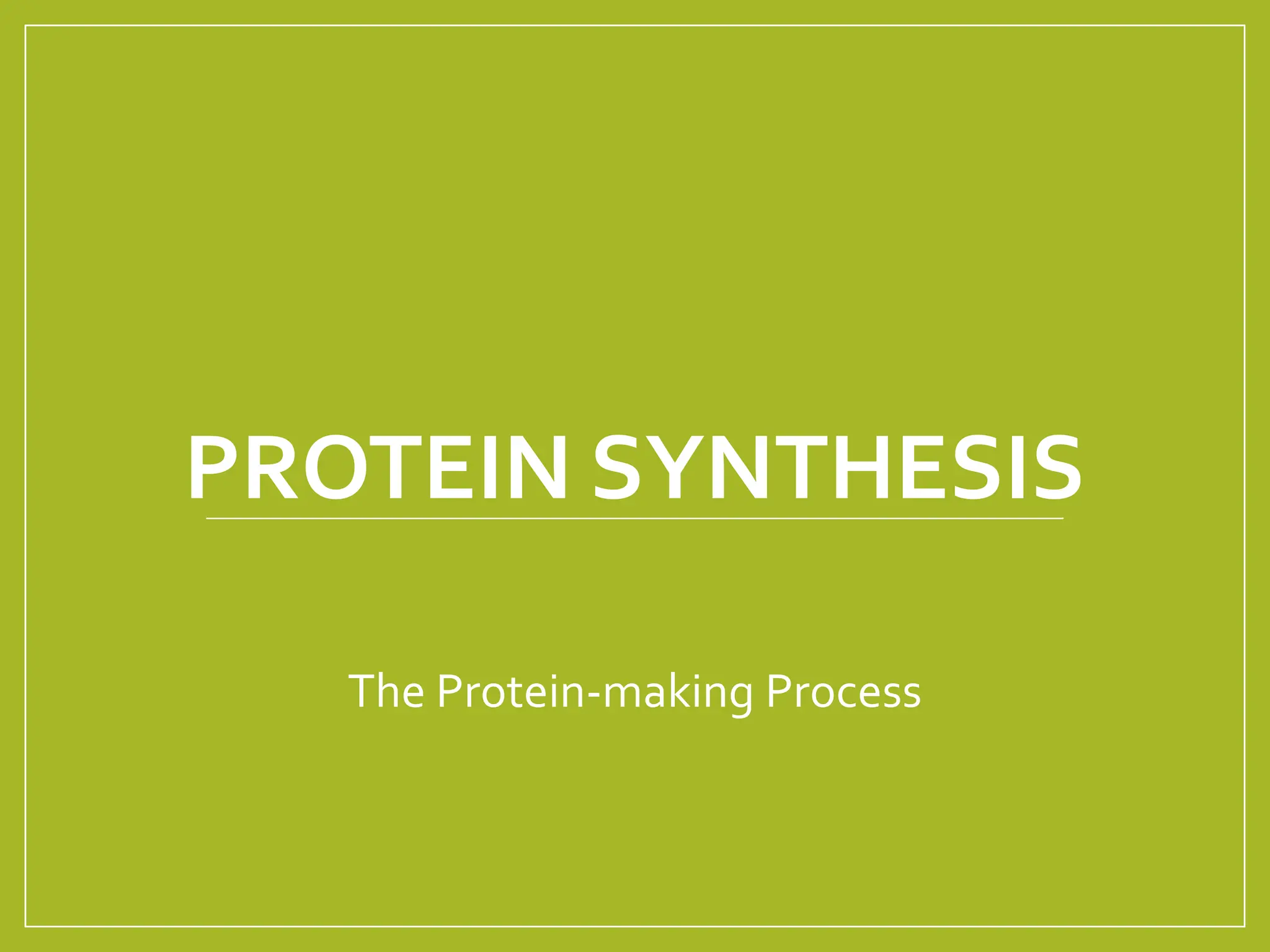 Protein Synthesis PPT.pptx