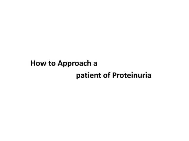 Proteinuria Evaluation | PPT