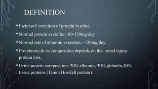 proteinuria and its types ,causes,micro and macroalbuminuria. | PPTX
