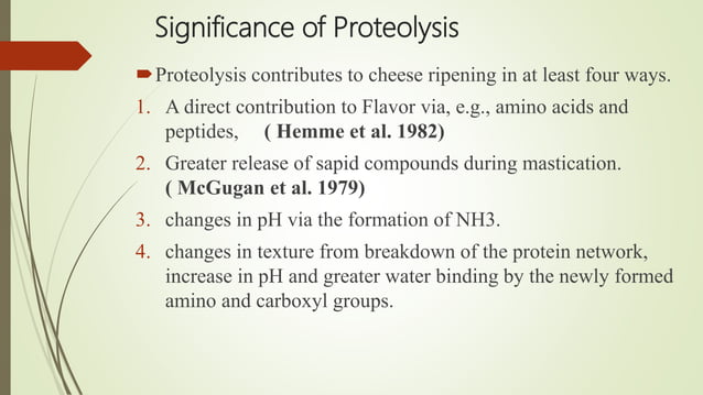 Proteolysis during cheese manufacture and ripening | PPT