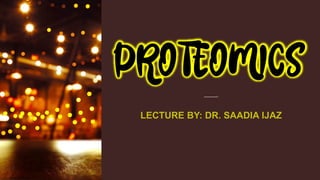 proteomics and bioinformatics lecturesss | PDF