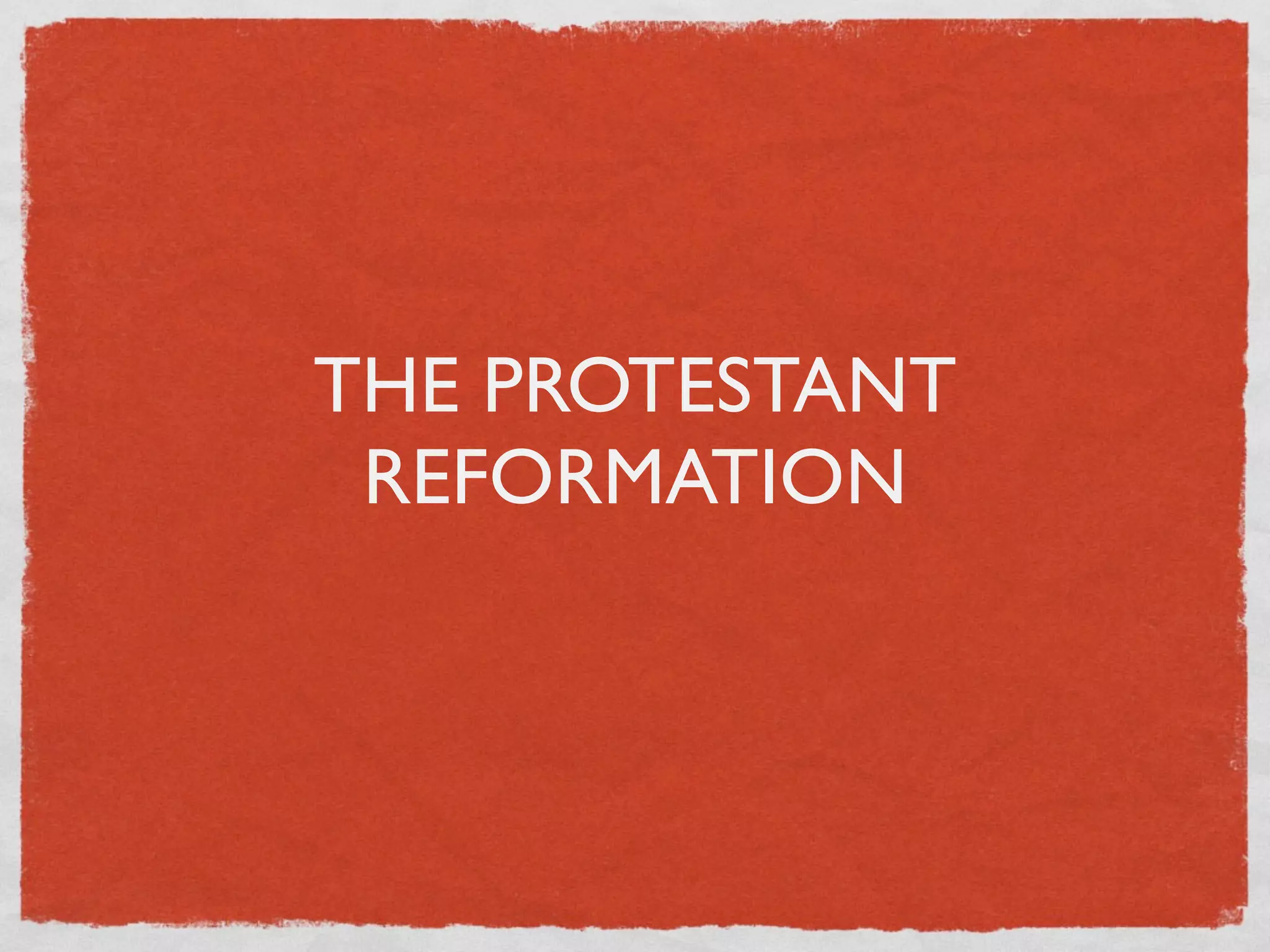 Protestant reformation notes | KEY