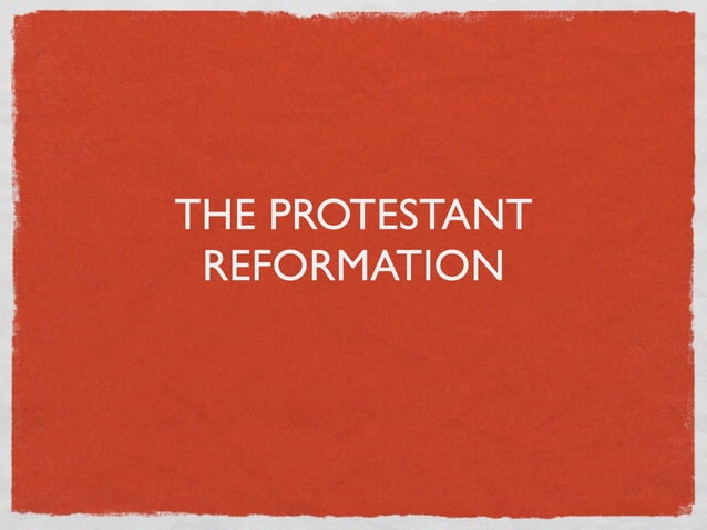 Protestant reformation notes | KEY