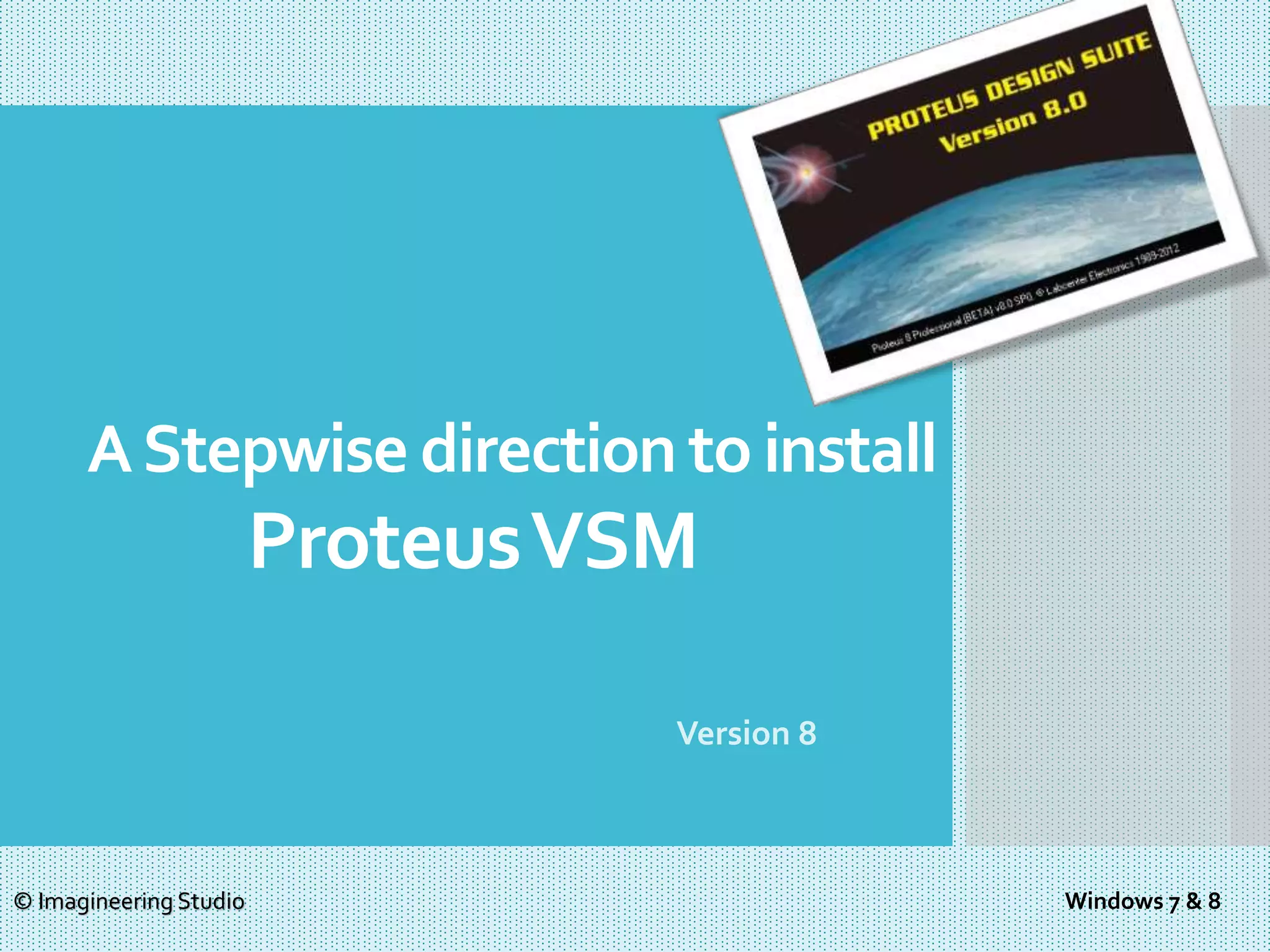 Proteus 8 installation | PPTX