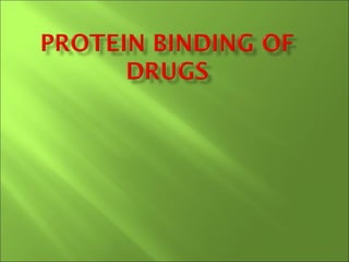 Protien binding of drugs | PPT