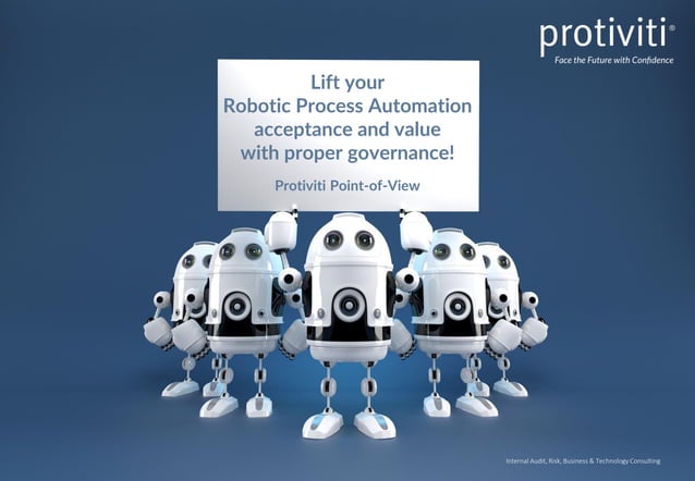 The Protiviti View: RPA governance as enabler for value and acceptance ...
