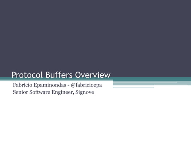 Protocol buffers | PPTX | Programming Languages | Computing