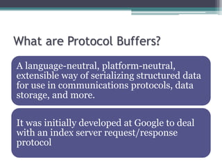 Protocol buffers | PPTX | Programming Languages | Computing
