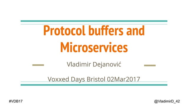 Protocol buffers and Microservices | PPT