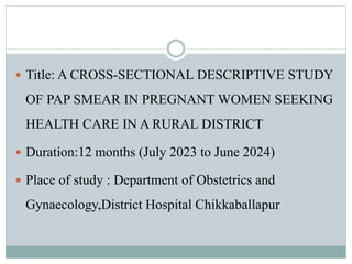 Thesis protocol the pap smear in pregnancy | PPTX