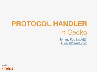 Protocol handler in Gecko | PPT