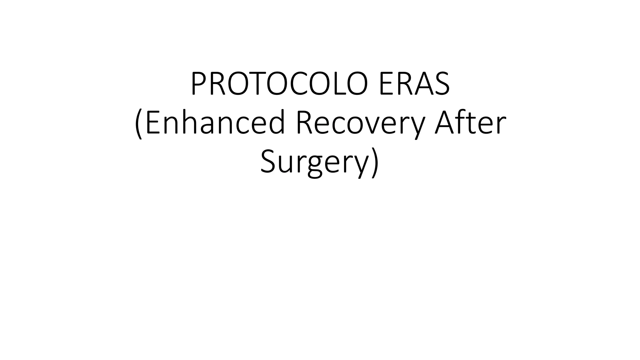 PROTOCOLO PARA CIRUGIA BASADO EN ERAS.pptx
