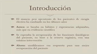 PROTOCOLO ERAS (Enhanced Recovery After Surgery).pptx