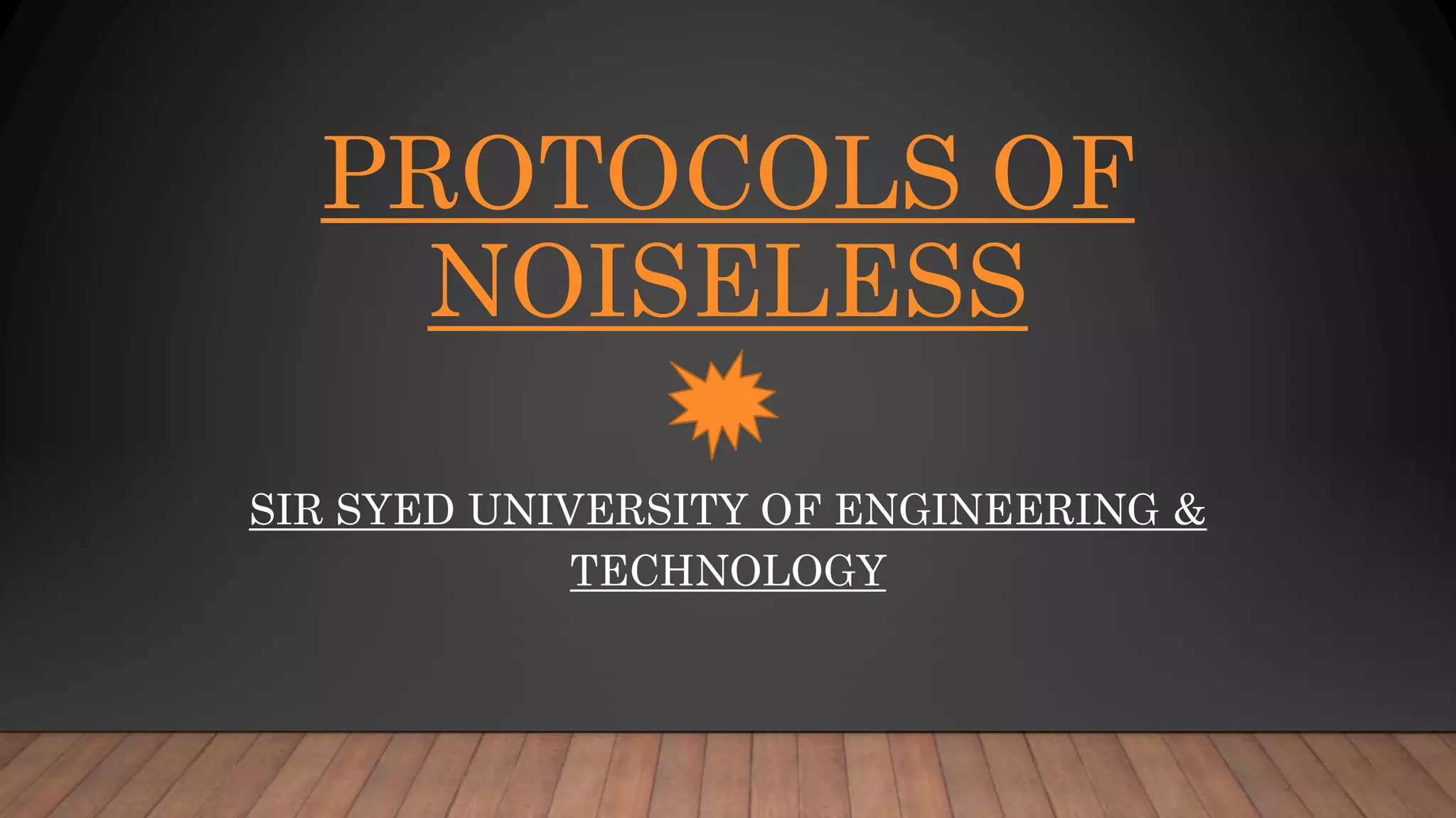 Protocols of noiseless | PPTX