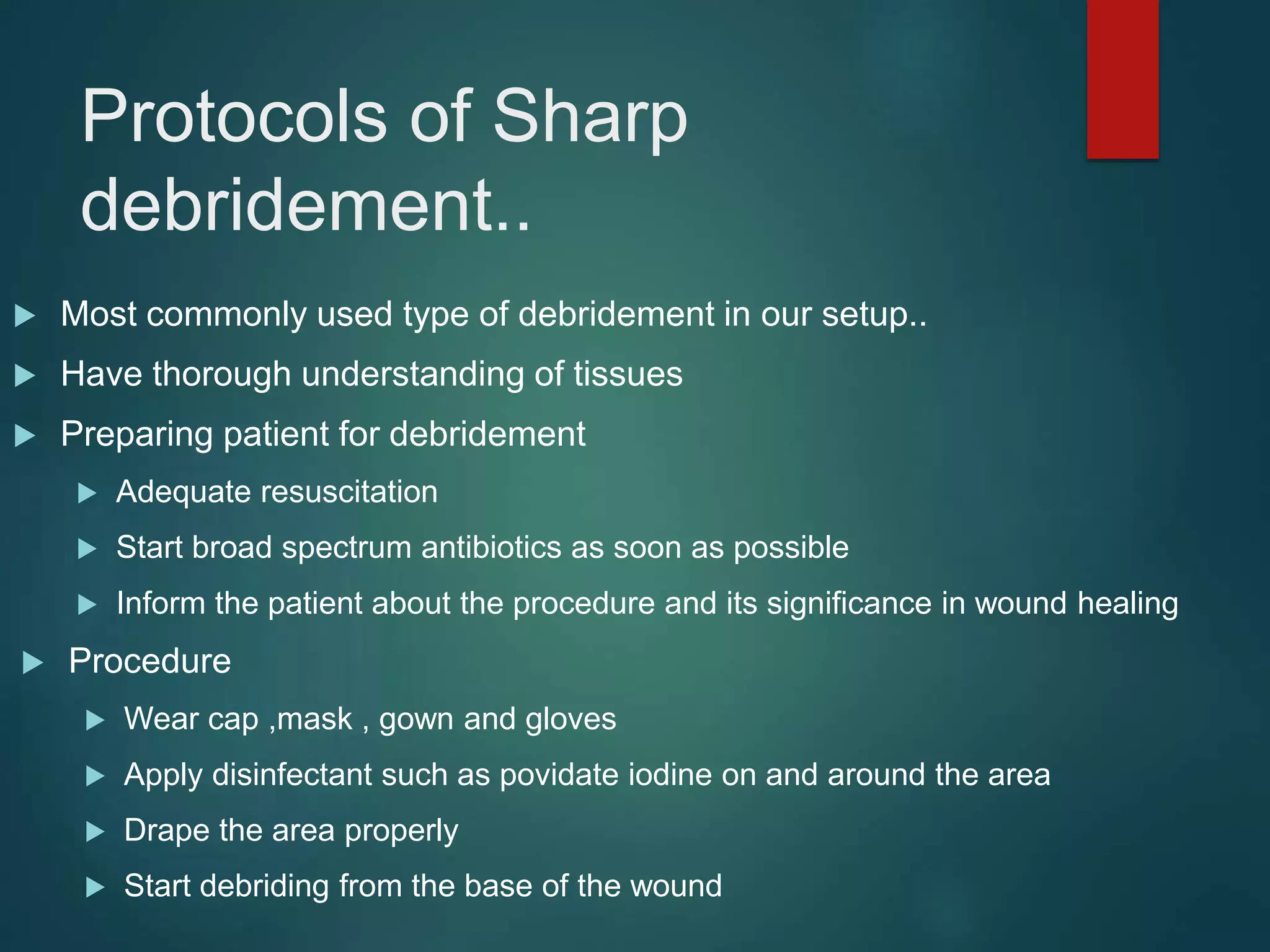 Protocols of wound debridement | PPTX