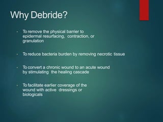 Protocols of wound debridement | PPTX