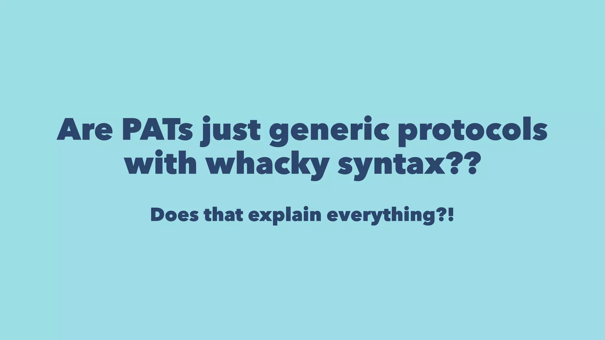 Protocols With Associated Types And How They Got That Way Ppt