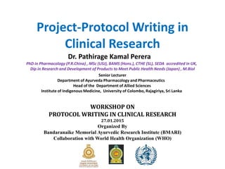 Protocol writing in clinical research kamal | PPTX