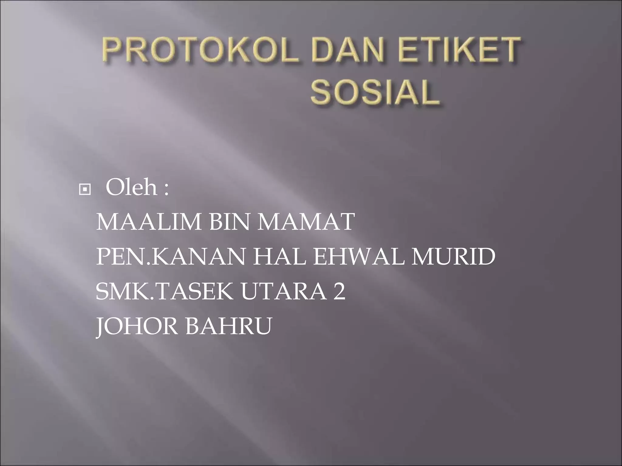 PROTOKOL DAN ETIKET SOSIAL.ppt